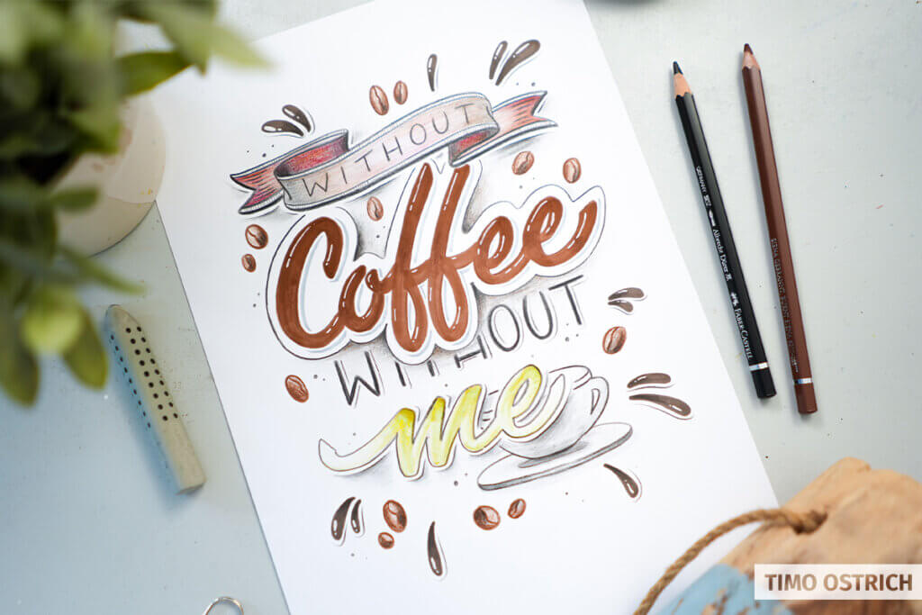 Without Coffee without me - Handlettering lernen